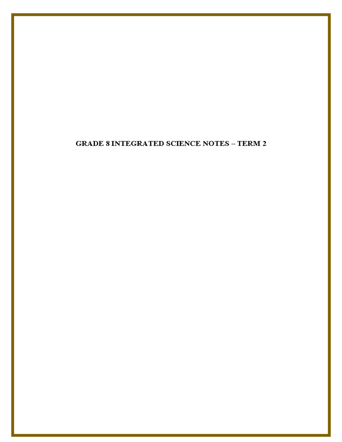 integrated science - GRADE 8 INTEGRATED SCIENCE NOTES – TERM pg. 1 ...