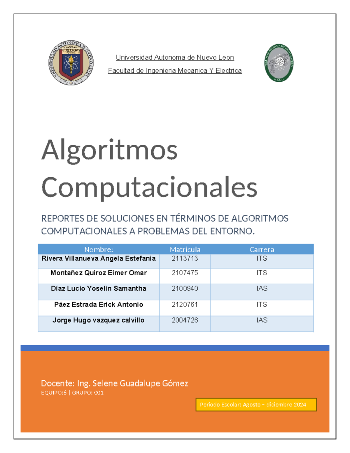 Equipo - 6 FASE 1 - Reportes de soluciones en términos de algoritmos ...