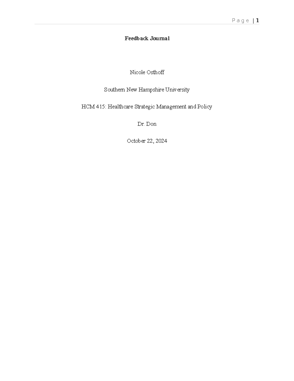 HCM 415 Feedback Journal - P a g e | 1 Feedback Journal Nicole Osthoff ...