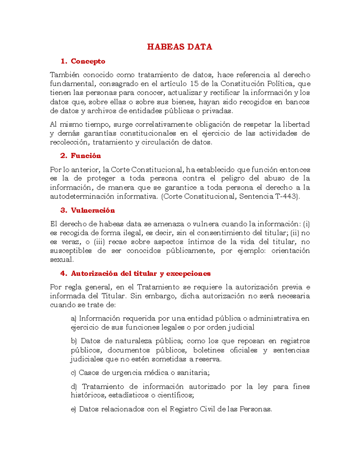 Habeas DATA - no aplica - HABEAS DATA Concepto También conocido como tratamiento de datos, hace ...