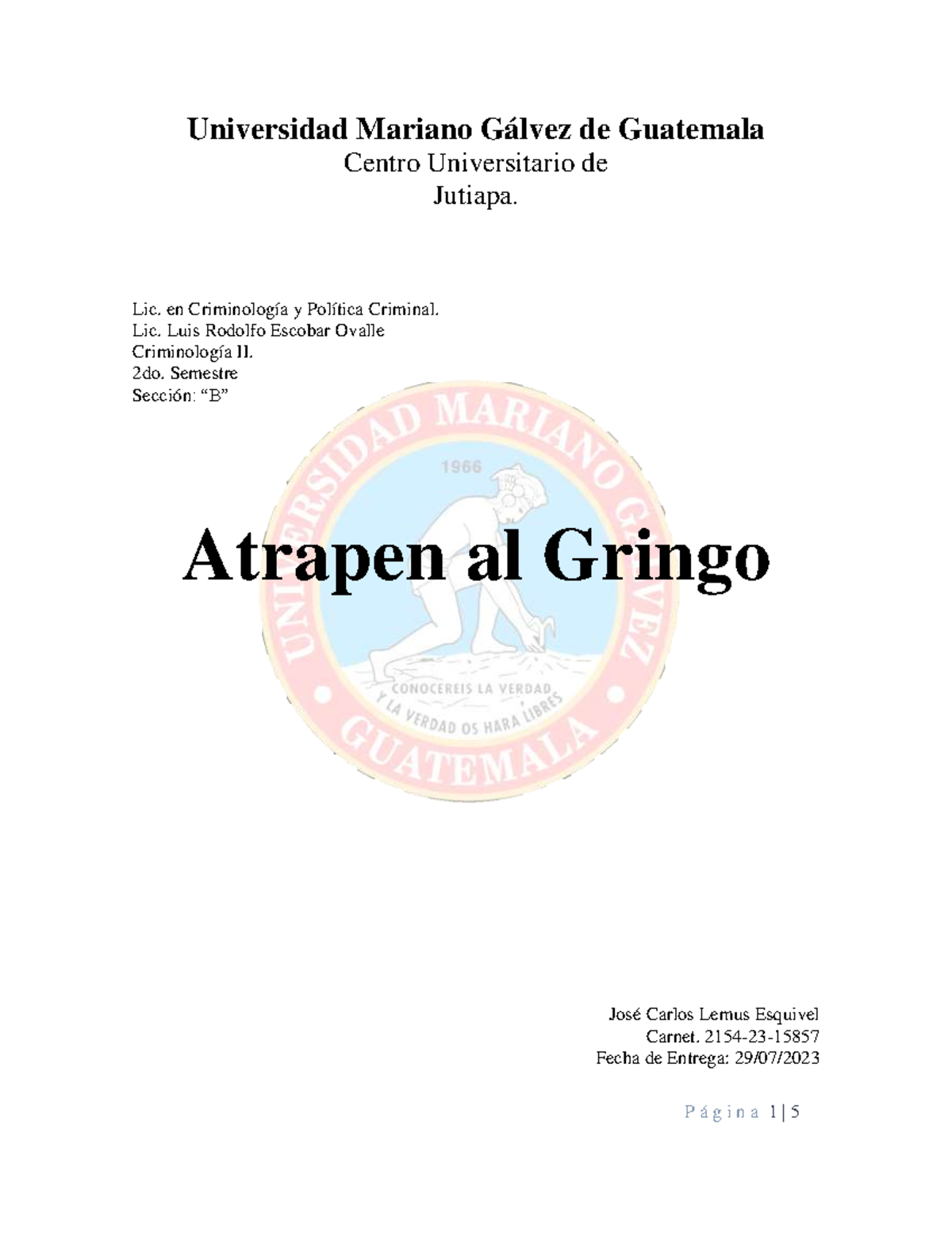 Atrapen al Gringo - resumen de una pelicula - Universidad Mariano ...