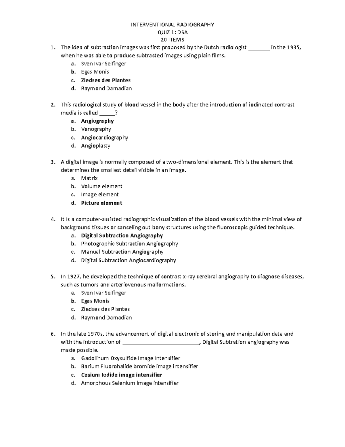 IR QUIZ 1 - QUIZ 1: DSA 20 ITEMS The idea of subtraction images was ...
