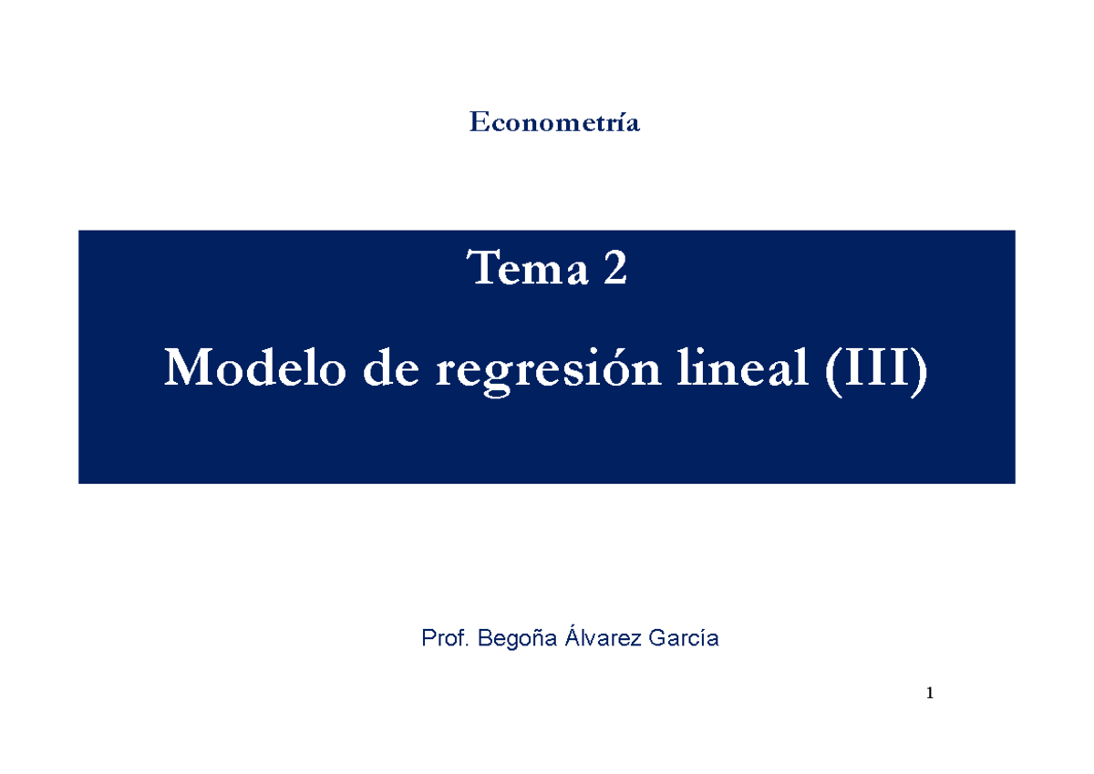 Tema2 3 econometria - Temario - Tema 2 Modelo de regresión lineal (III ...