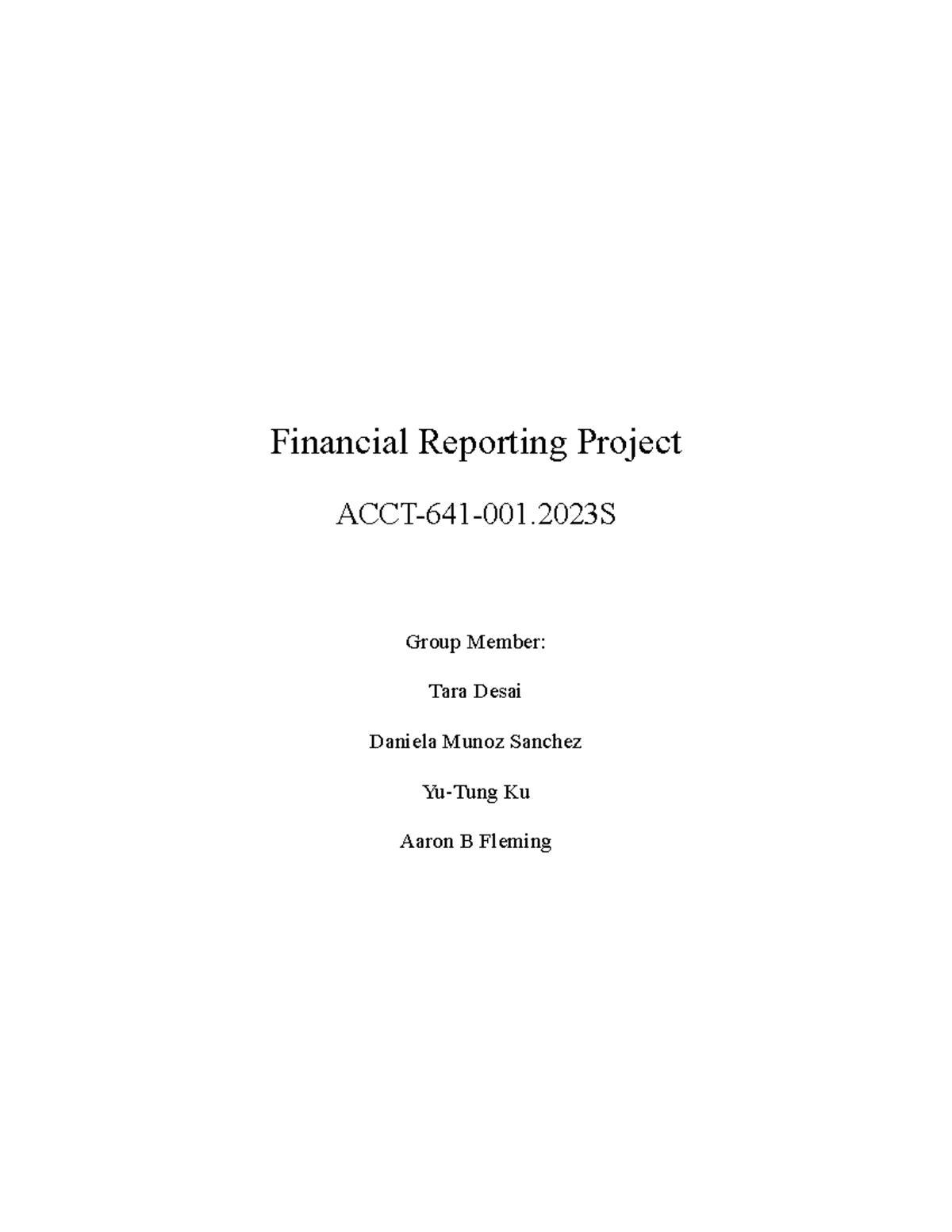 Financial Reporting Project - Financial Reporting Project ACCT-641-001 ...