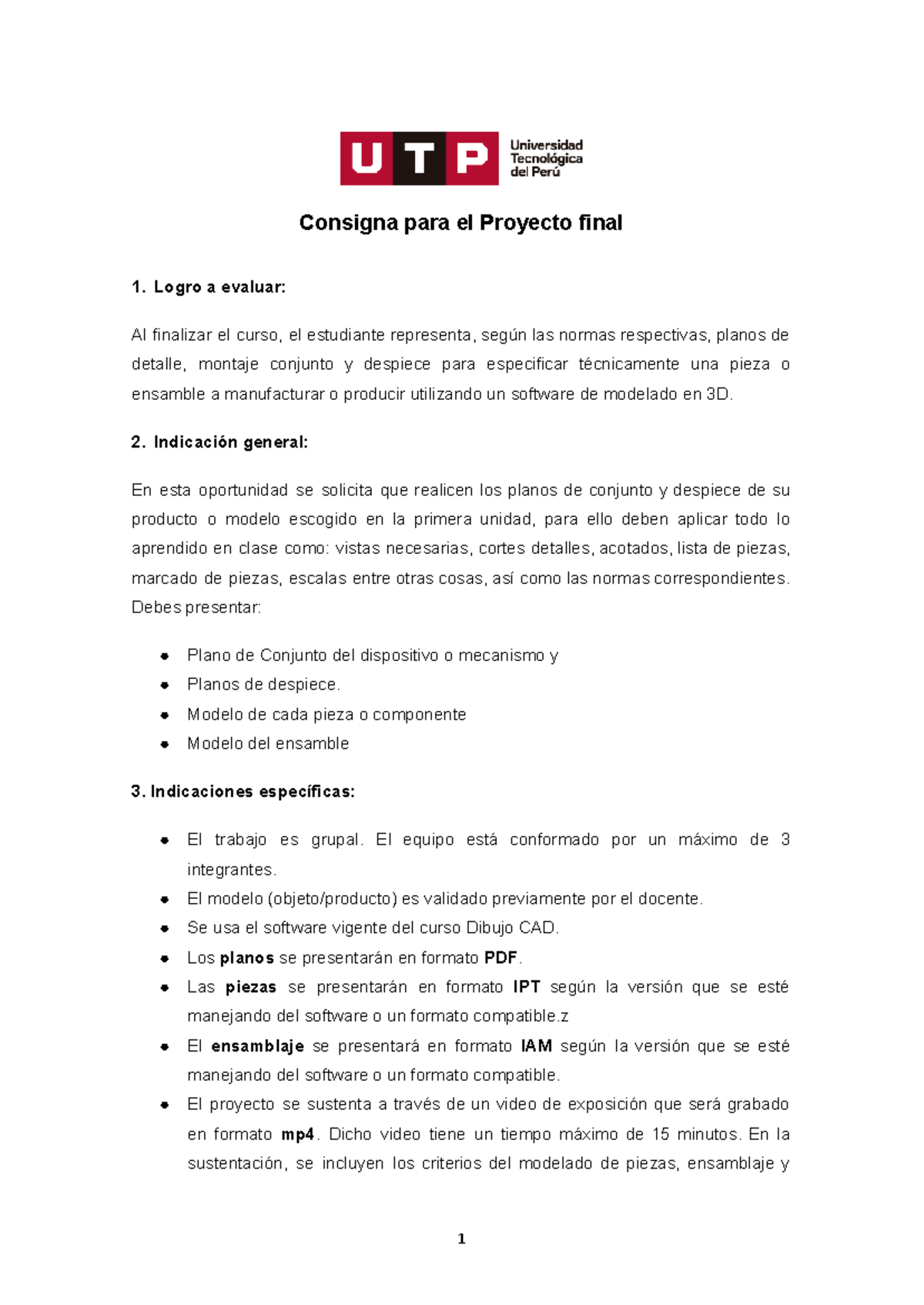 Consigna de trabajo - Consigna para el Proyecto final Logro a evaluar: Al finalizar el curso, el ...