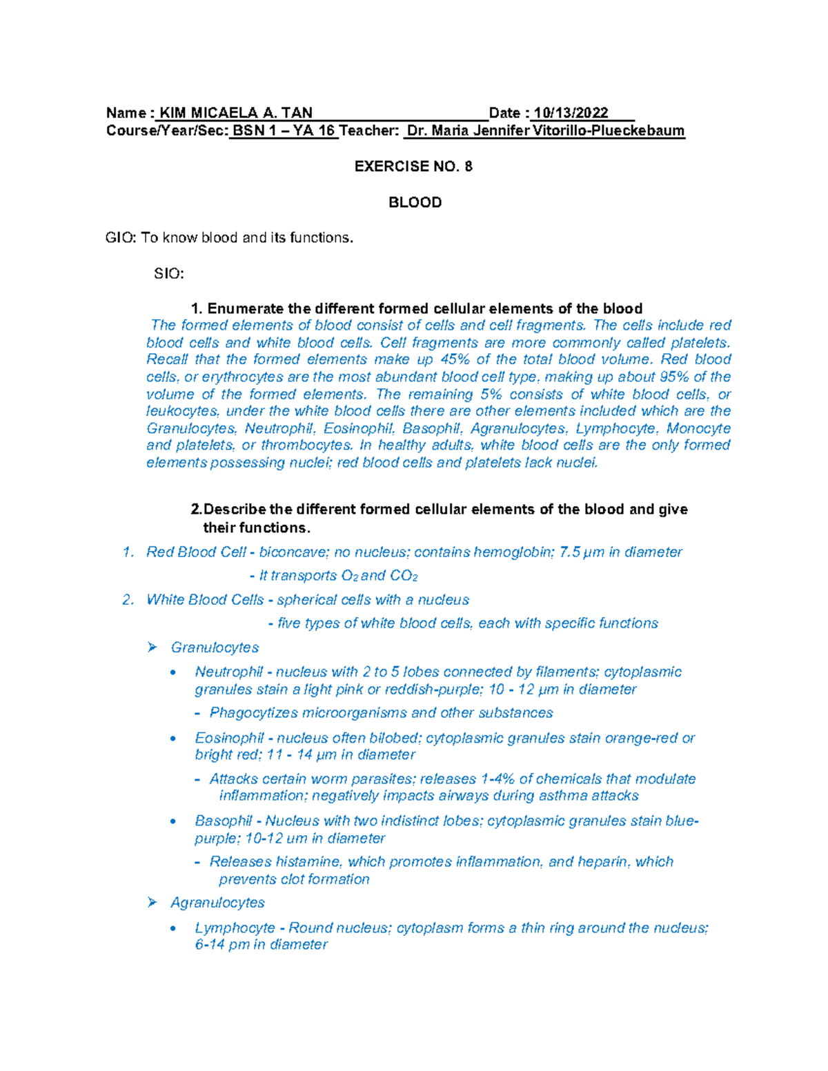 Blood - Name : KIM MICAELA A. TAN Date : 10/13/2 022 Course/Year/Sec: BSN 1 – YA 16 Teacher: Dr ...
