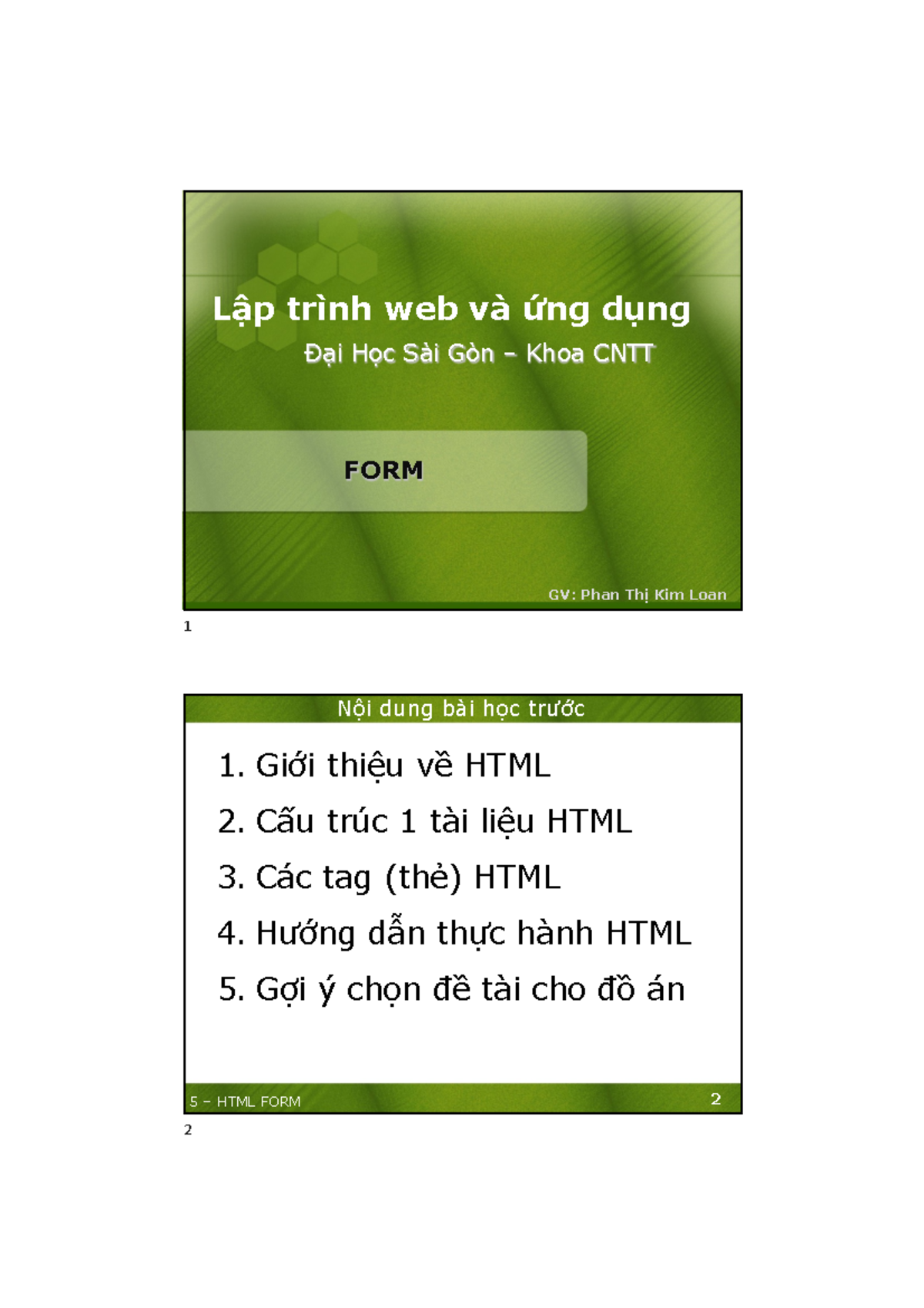L5 Form - 4 – FORM 1 FORM Lập trình web và ứng dụng GV: Phan Thị Kim Loan Đại Học Sài Gòn – Khoa ...