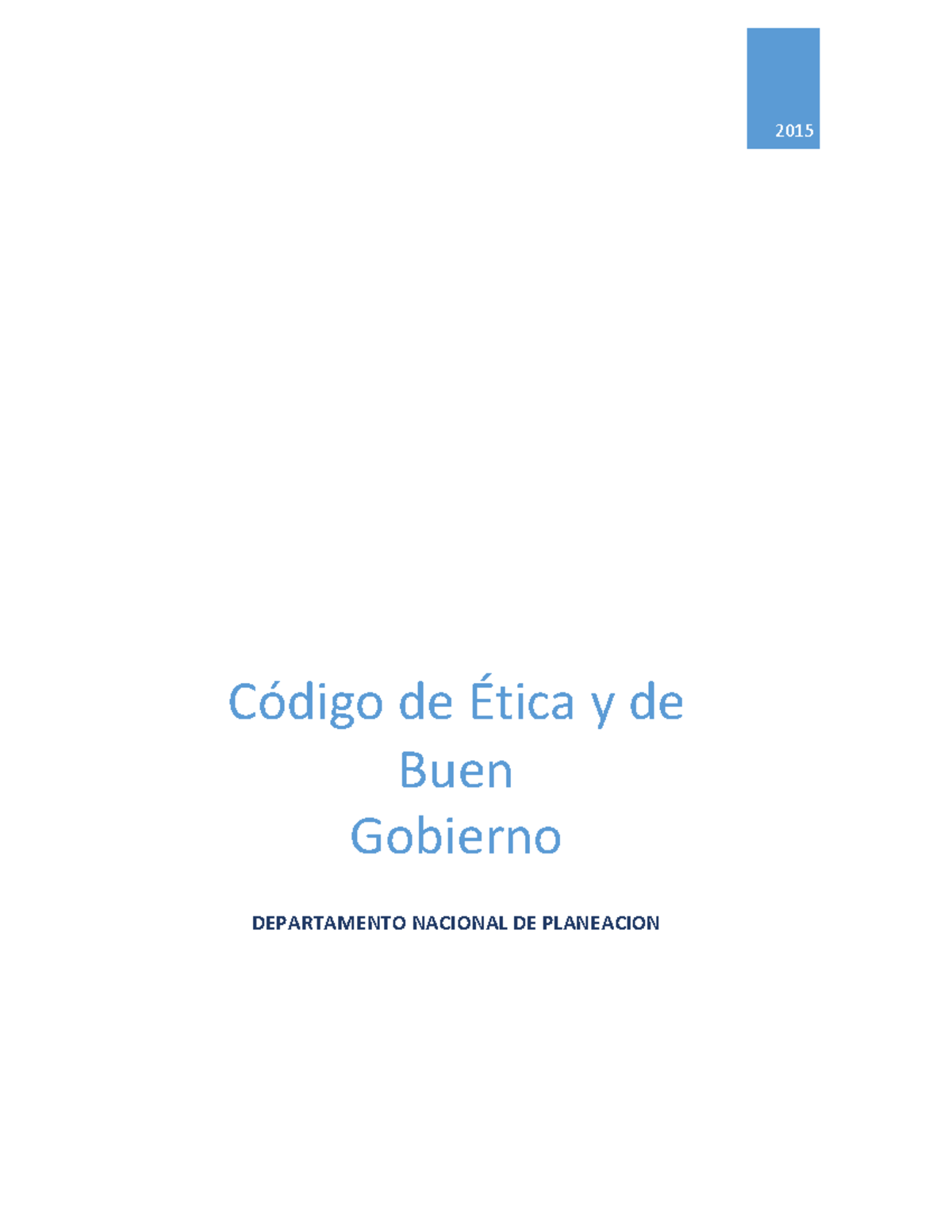 Codigo DE Etica Anexo A Resolucion 16 dic - 2015 Código de Ética y de Buen Gobierno DEPARTAMENTO ...