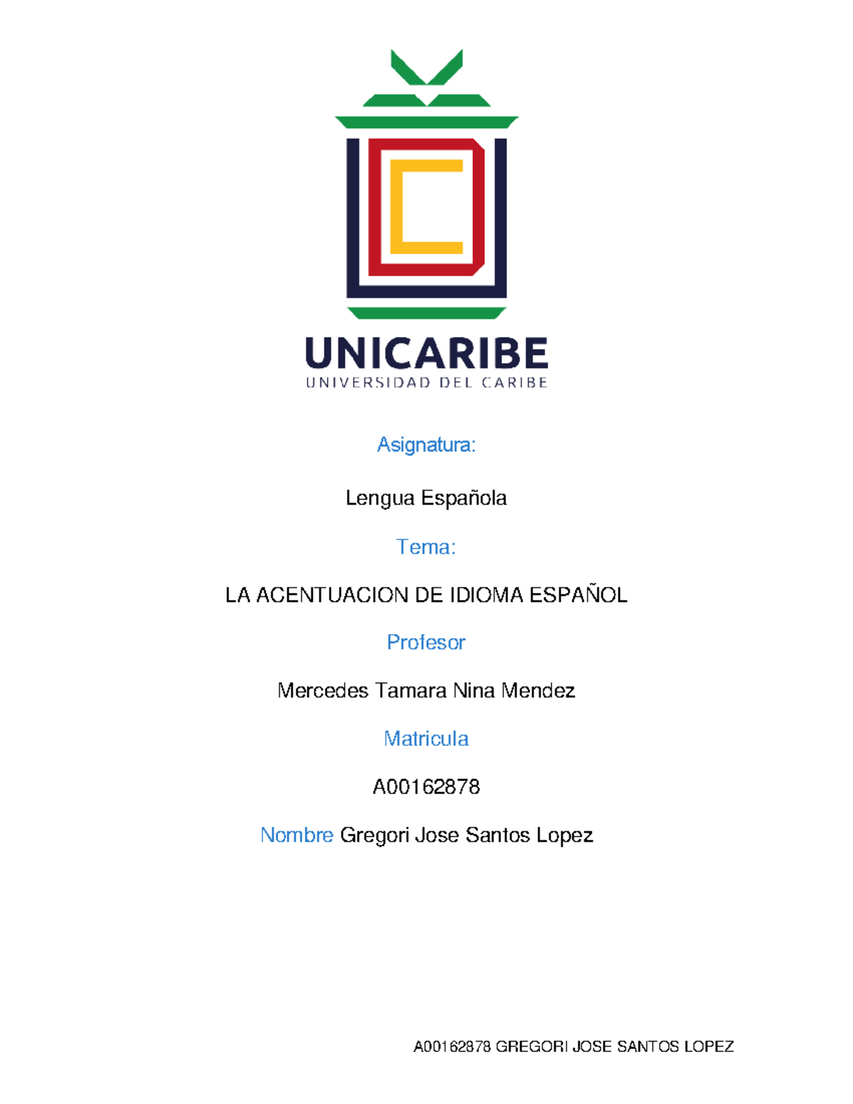 LA Acentuacion DEL Idioma Español Santos Lopez Gregori JOSE - A00162878 ...