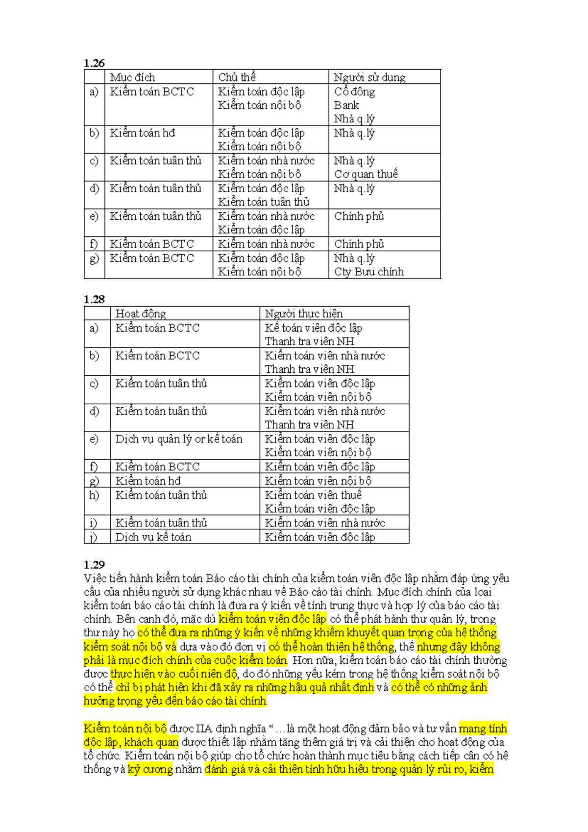 BT chương 1 - bt c1 - 1. Mục đích Chủ thể Người sử dụng a) Kiểm toán BCTC Kiểm toán độc lập Kiểm ...