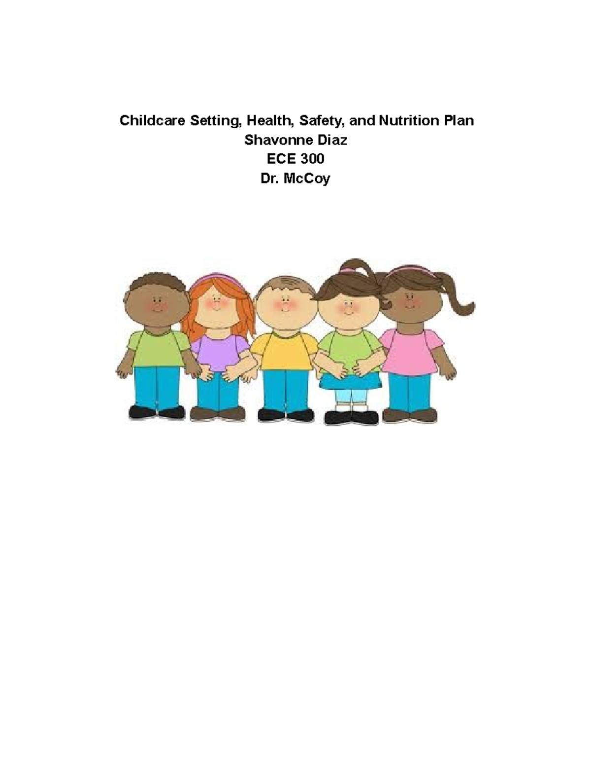 ECE 300 Benchmark - Childcare Setting, Health, Safety, and Nutrition ...