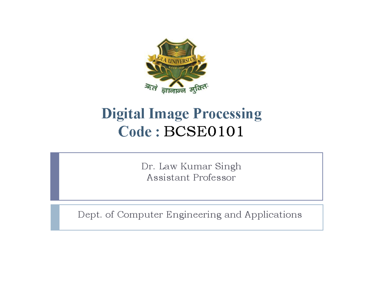 DIP2 - uyguyg - Digital Image Processing Code : BCSE Dr. Law Kumar ...