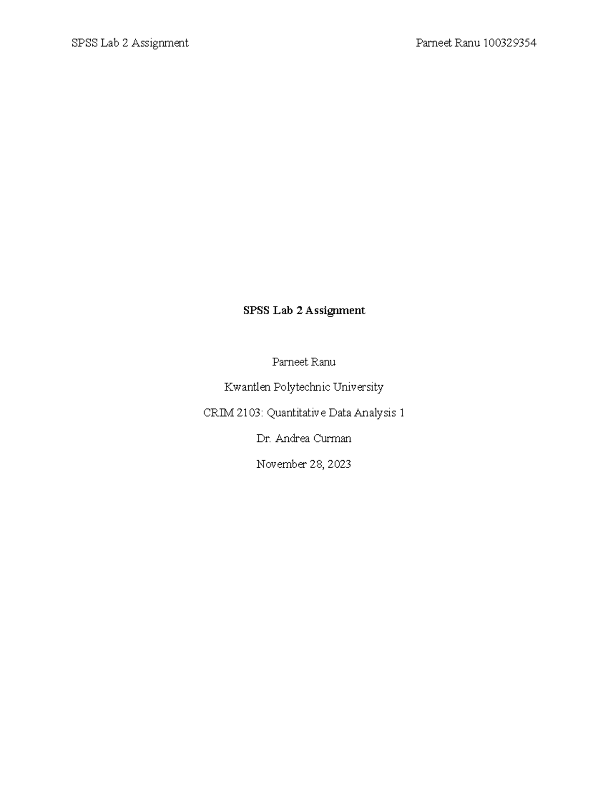 SPSS Lab 2 Assignment - SPSS Lab 2 Assignment Parneet Ranu Kwantlen Polytechnic University CRIM ...