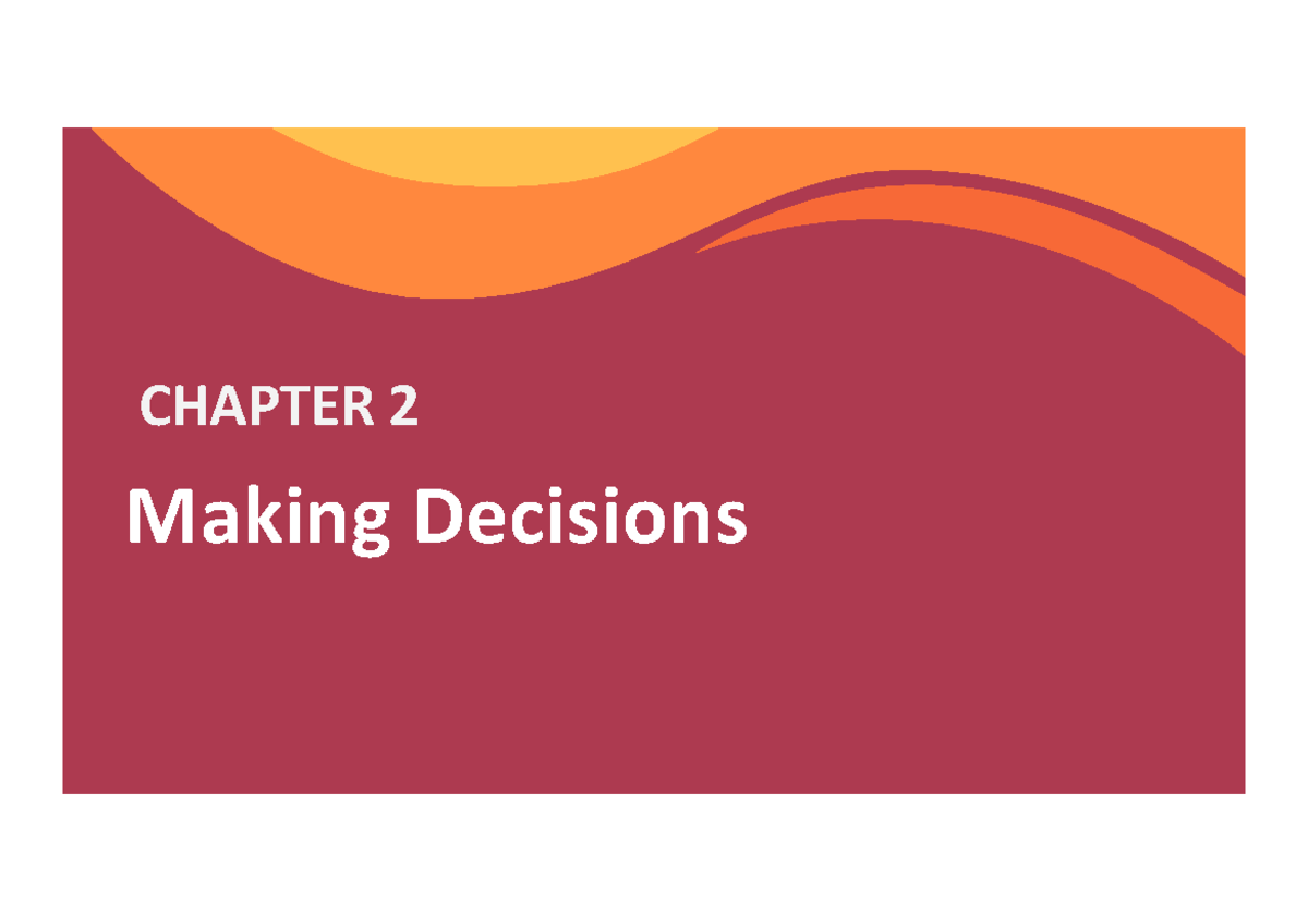 Chapter 2 - management - Making Decisions CHAPTER 2 Learning Outcomes ü ...