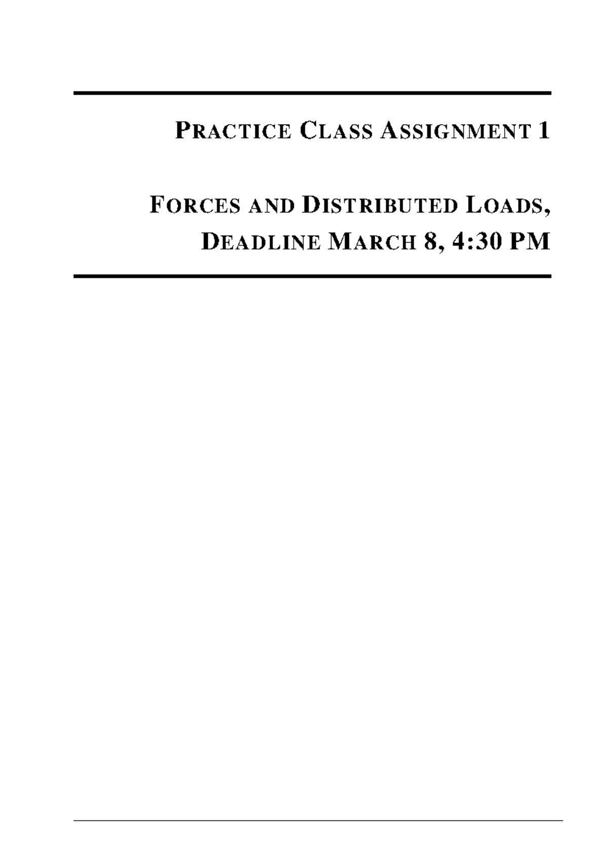 CIV2263 Practice Assignment 1 - PRACTICE CLASS ASSIGNMENT 1 FORCES AND ...
