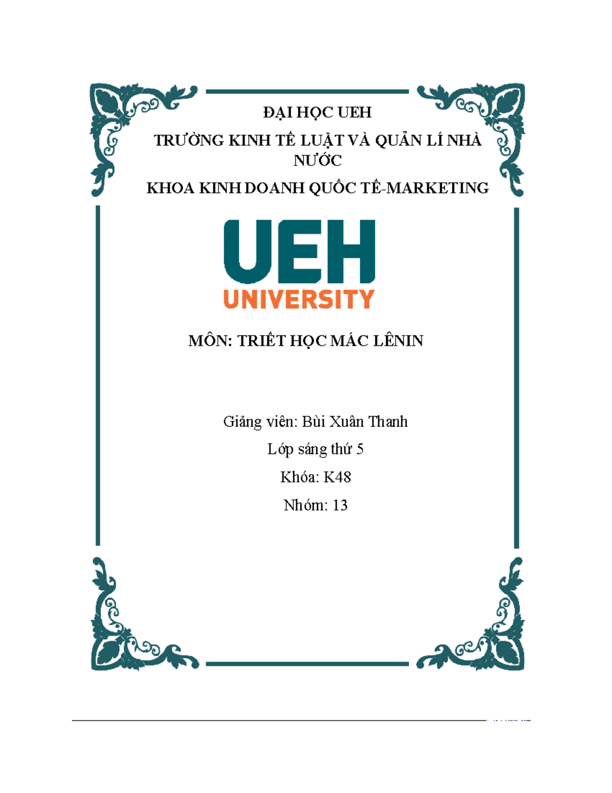 Triết nhóm 13 - cdcdc - Giảng viên: Bùi Xuân Thanh Lớp sáng thứ 5 Khóa ...