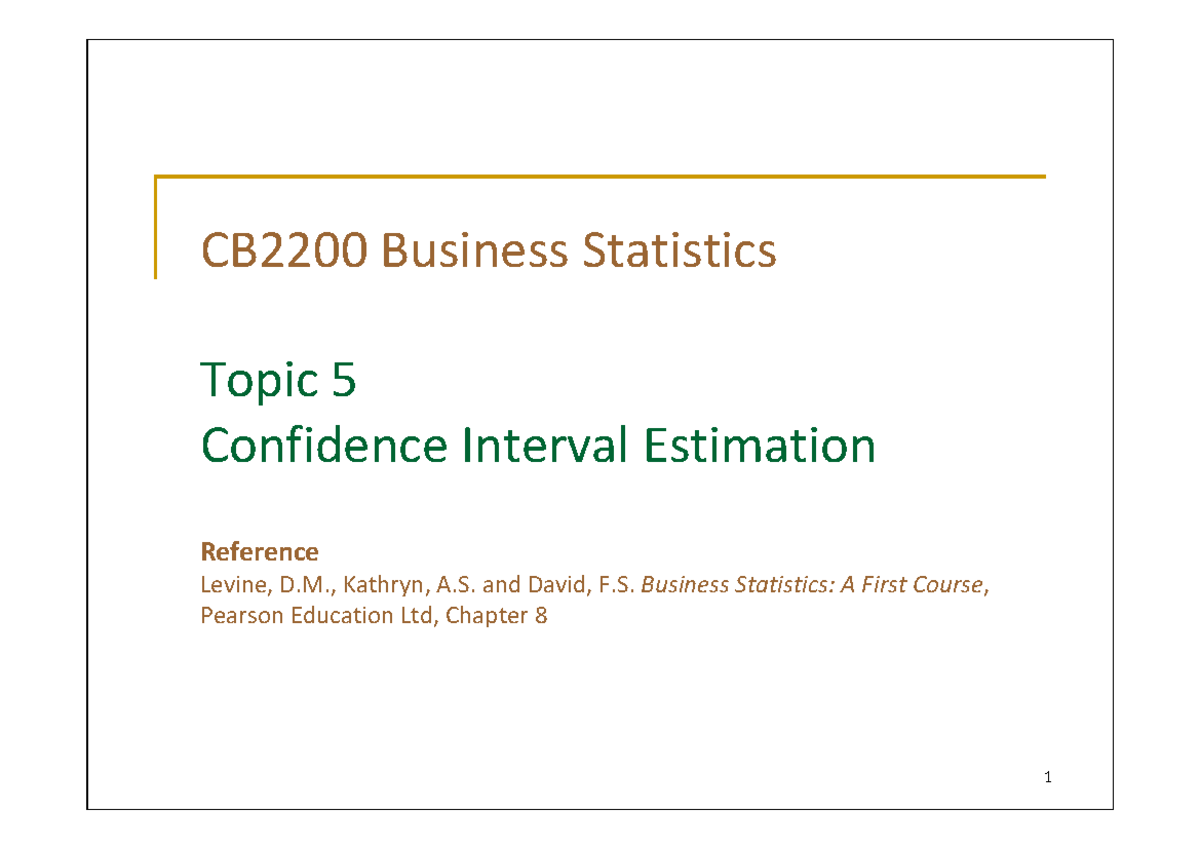 Stat Lecture 5 for 24/25 Sem A - CB2200 Business Statistics Topic 5 Confidence Interval ...