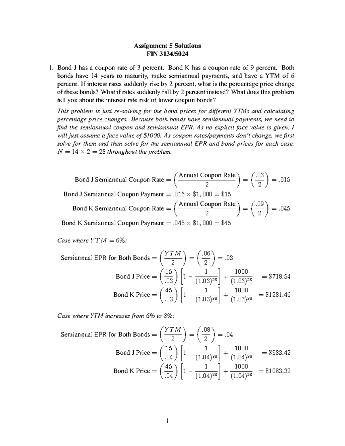 Assignment 5 Solutions - Assignment 5 Solutions FIN 3134/ Bond J has a coupon rate of 3 percent ...