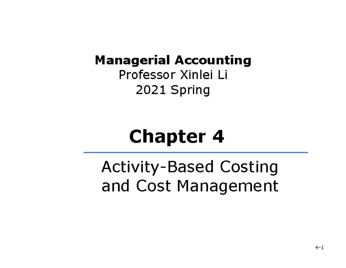 Ch 4 - Activity-based Costing - Chapter 4 Activity-Based Costing and Cost Management Managerial ...