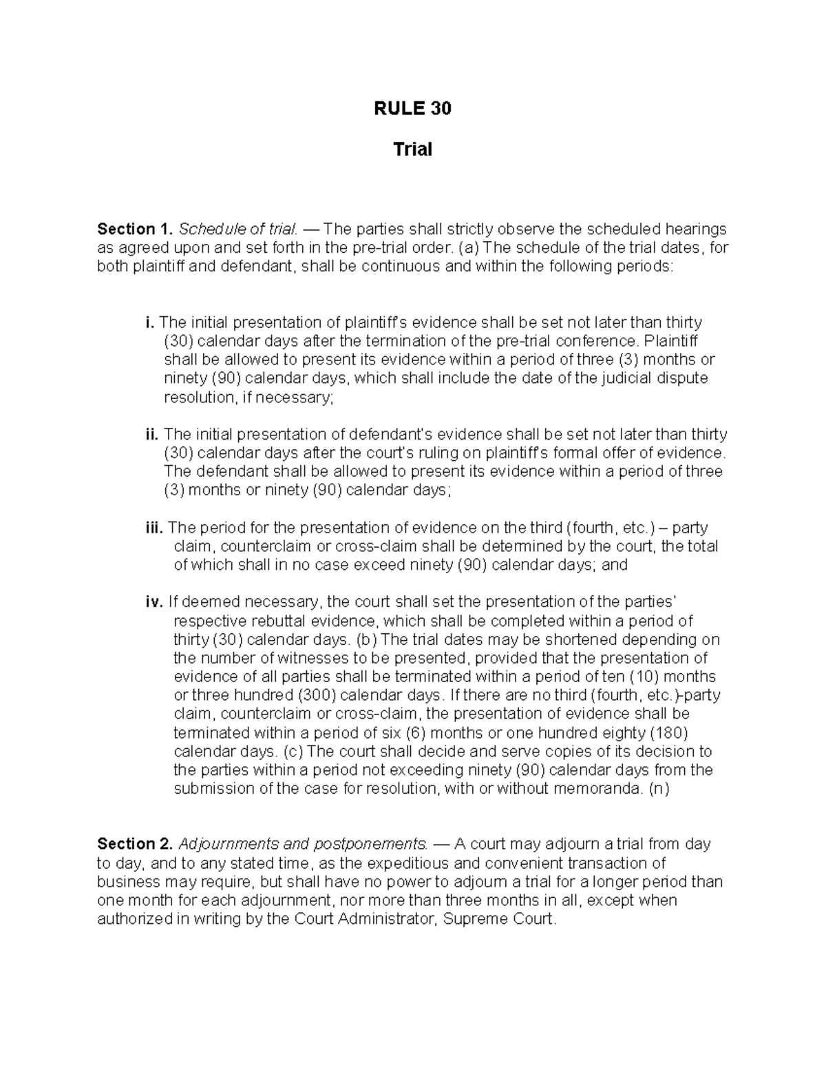 R-30 - RULE 30 Trial Section 1. Schedule of trial. — The parties shall ...