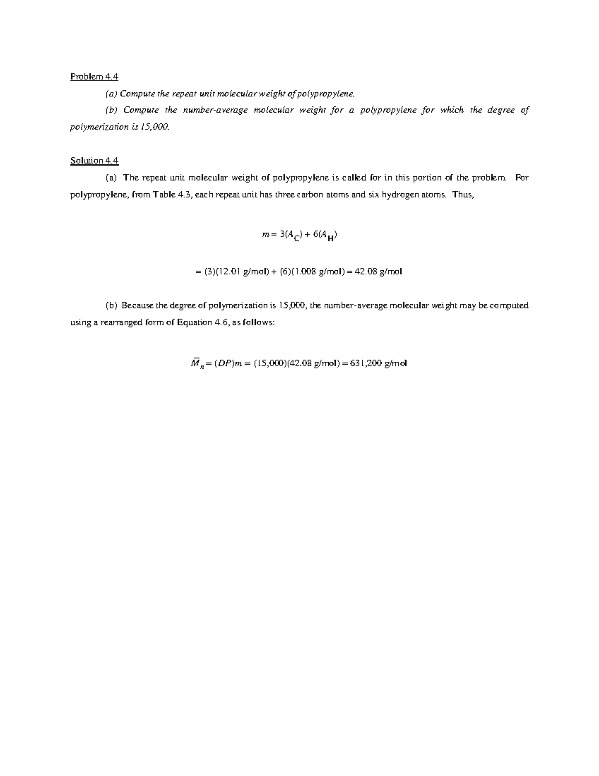 Homework 3 Solutions - Problem 4. (a) Compute the repeat unit molecular ...