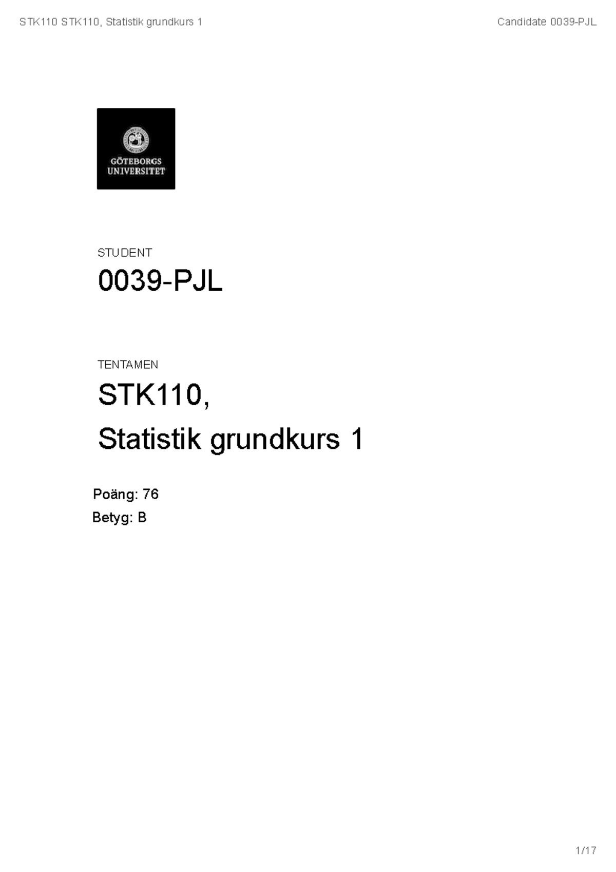 STK 110 230925 bästa B tenta - Poäng: 76 Betyg: B STUDENT 0039-PJL ...