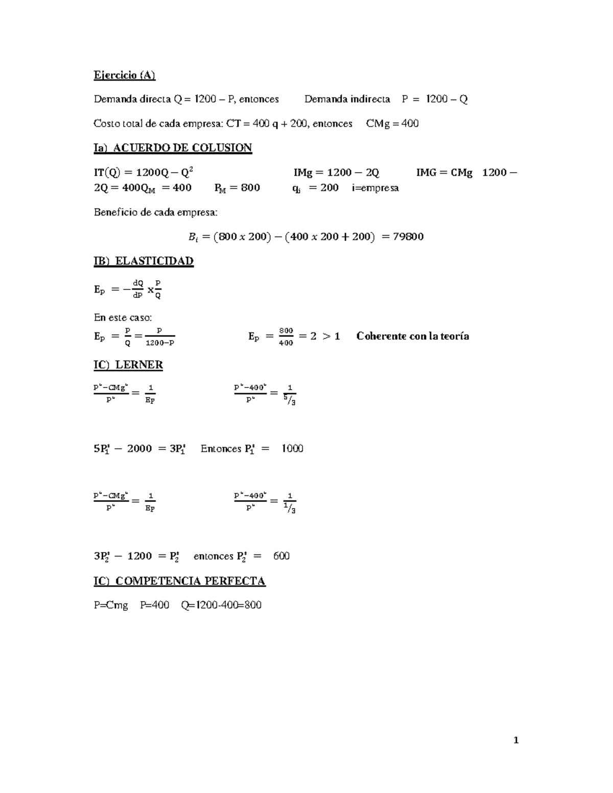 1era. revisión - soluc. ejercicio - 1 Ejercicio (A) Demanda directa Q = 1200 – P, entonces ...