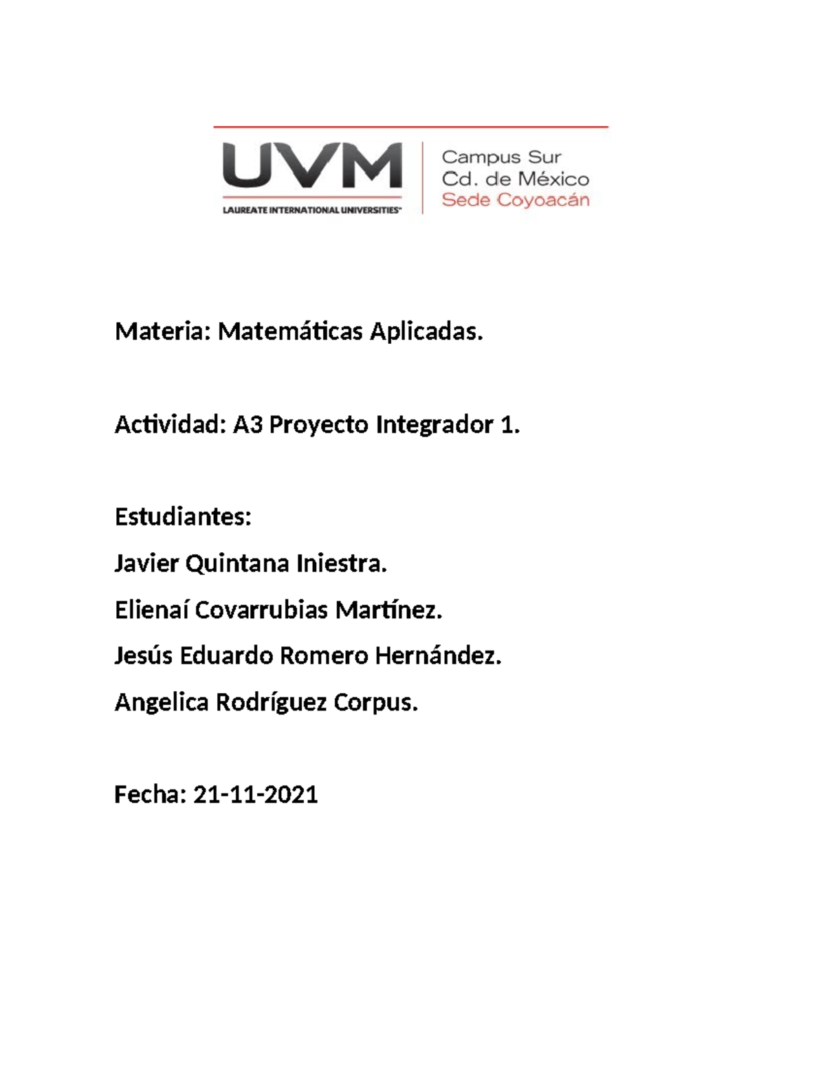 Proyecto Integrador 1 - Materia: Matemáticas Aplicadas. Actividad: A3 Proyecto Integrador 1 ...