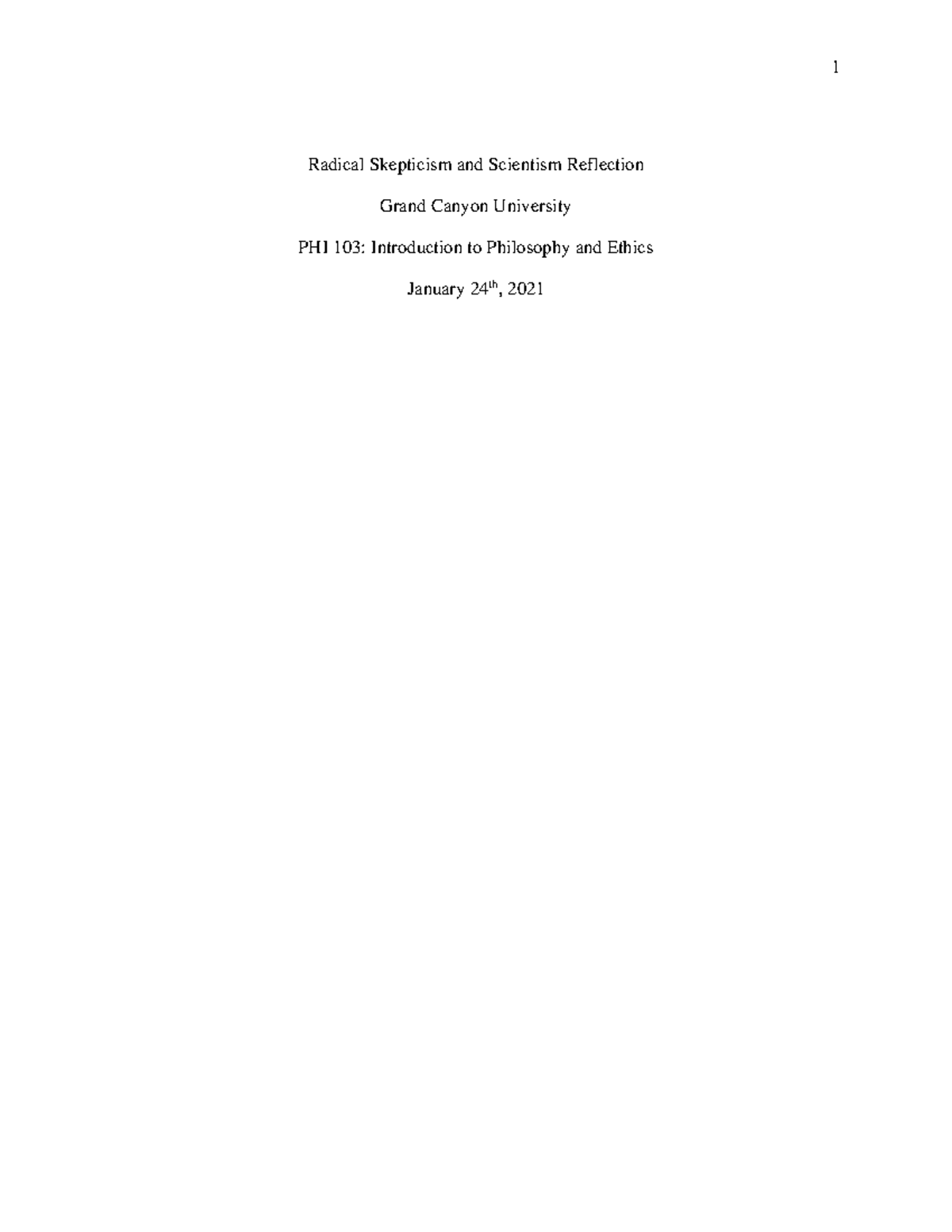 Radical Skepticism and Scientism Reflection 2 - These two topics are ...