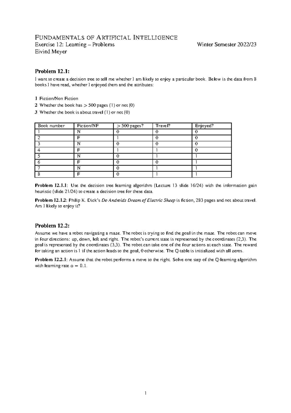 Exercise 12 - FUNDAMENTALS OF ARTIFICIAL INTELLIGENCE Exercise 12: Learning – Problems Winter ...