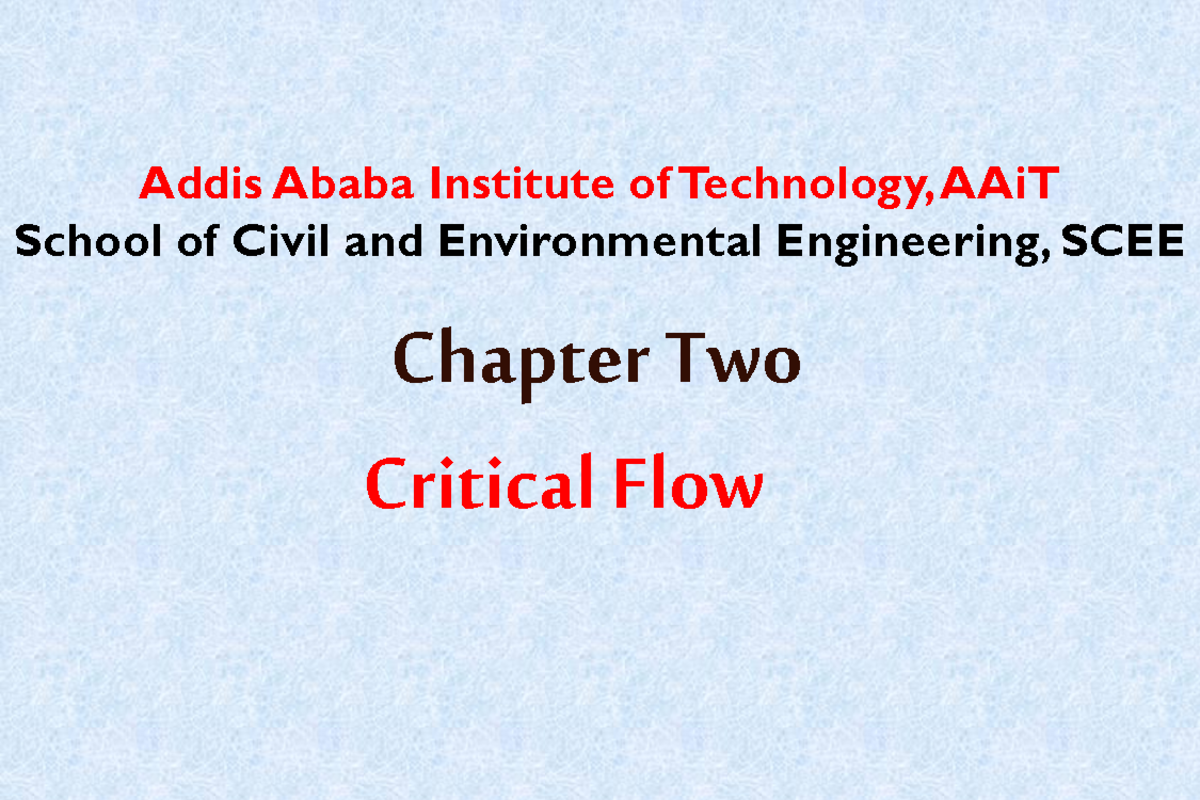 OCH Chapter - 2 - Summary Open channel Hydraulics - Chapter Two Critical Flow Addis Ababa ...