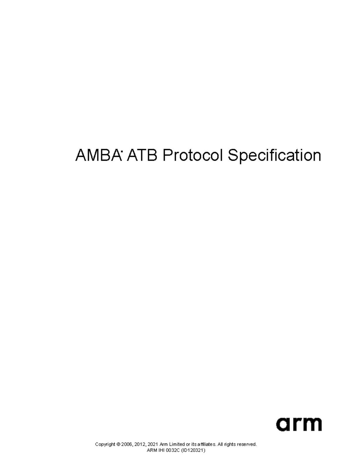 ARM.AMBA.ATB.Protocol.Spec - Copyright © 2006, 2012, 2021 Arm Limited ...