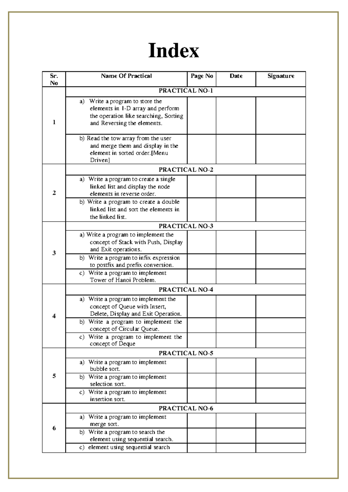 Index - Index Sr. No Name Of Practical Page No Date Signature 1 ...