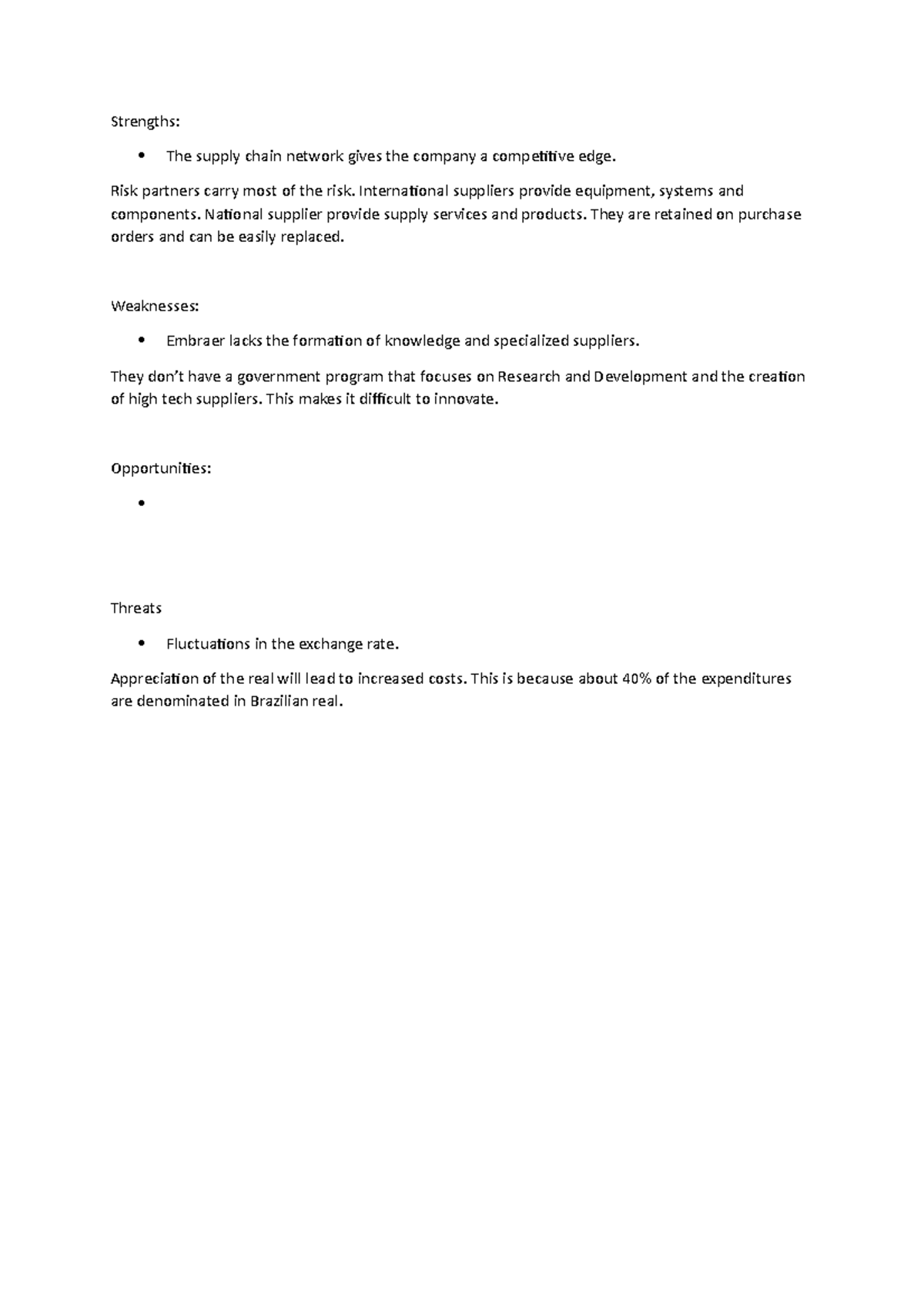 SWOT Analysis Embraer - Strengths: The supply chain network gives the company a competitive edge ...