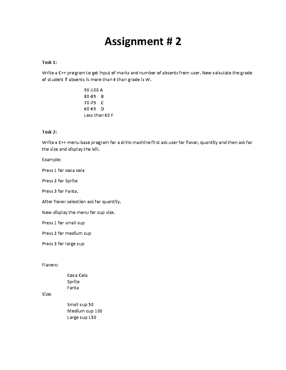 Assignment 2 - irtaza - Assignment # 2 Task 1: Write a C++ program to get input of marks and ...