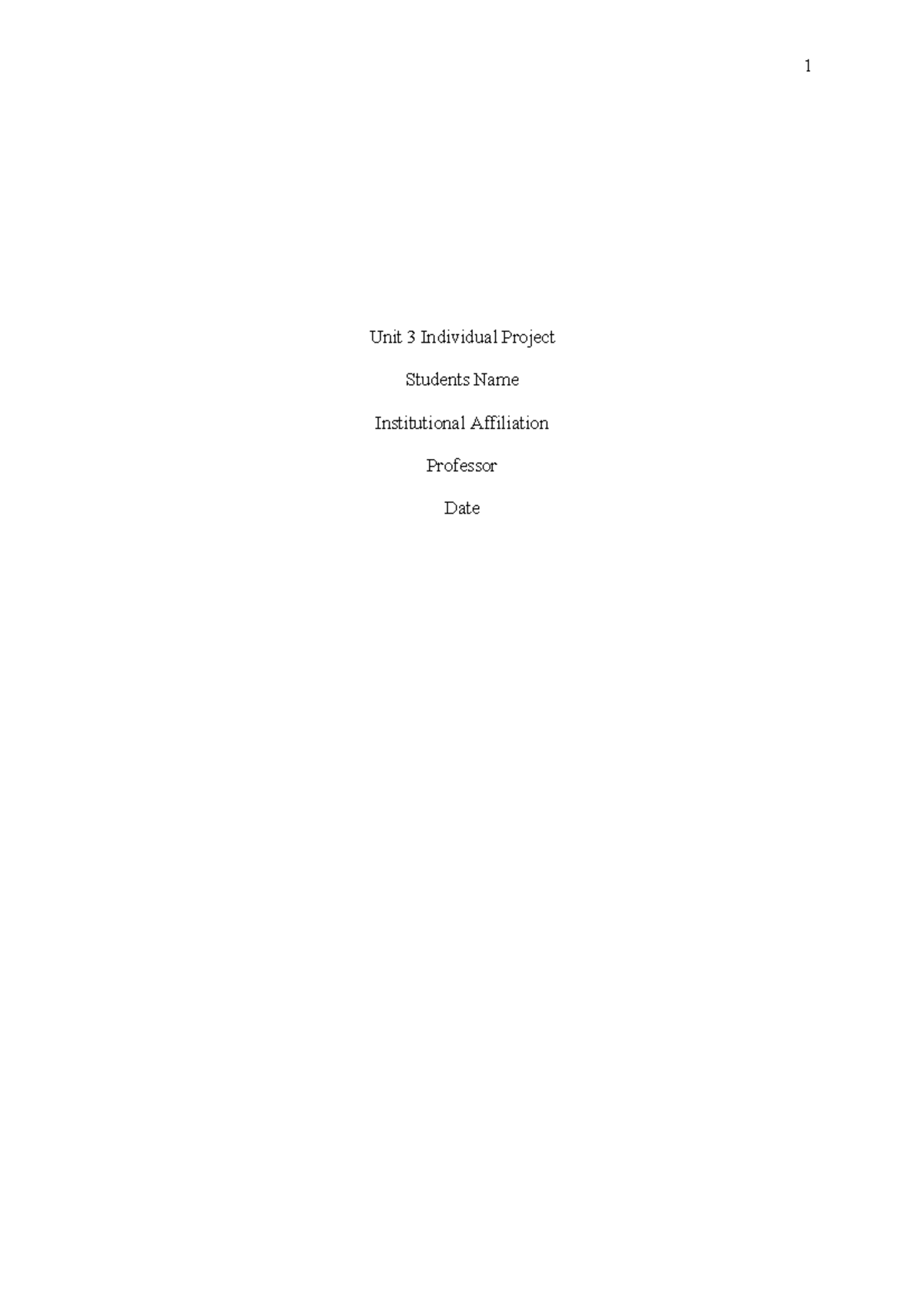 Unit 3 Individual Project - 1 Unit 3 Individual Project Students Name ...