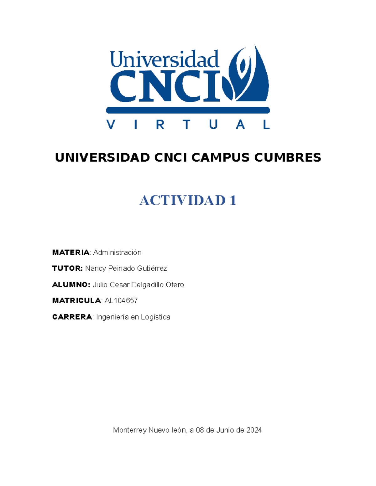 Actividad 1 - UNIVERSIDAD CNCI CAMPUS CUMBRES ACTIVIDAD 1 MATERIA: Administración TUTOR: Nancy ...