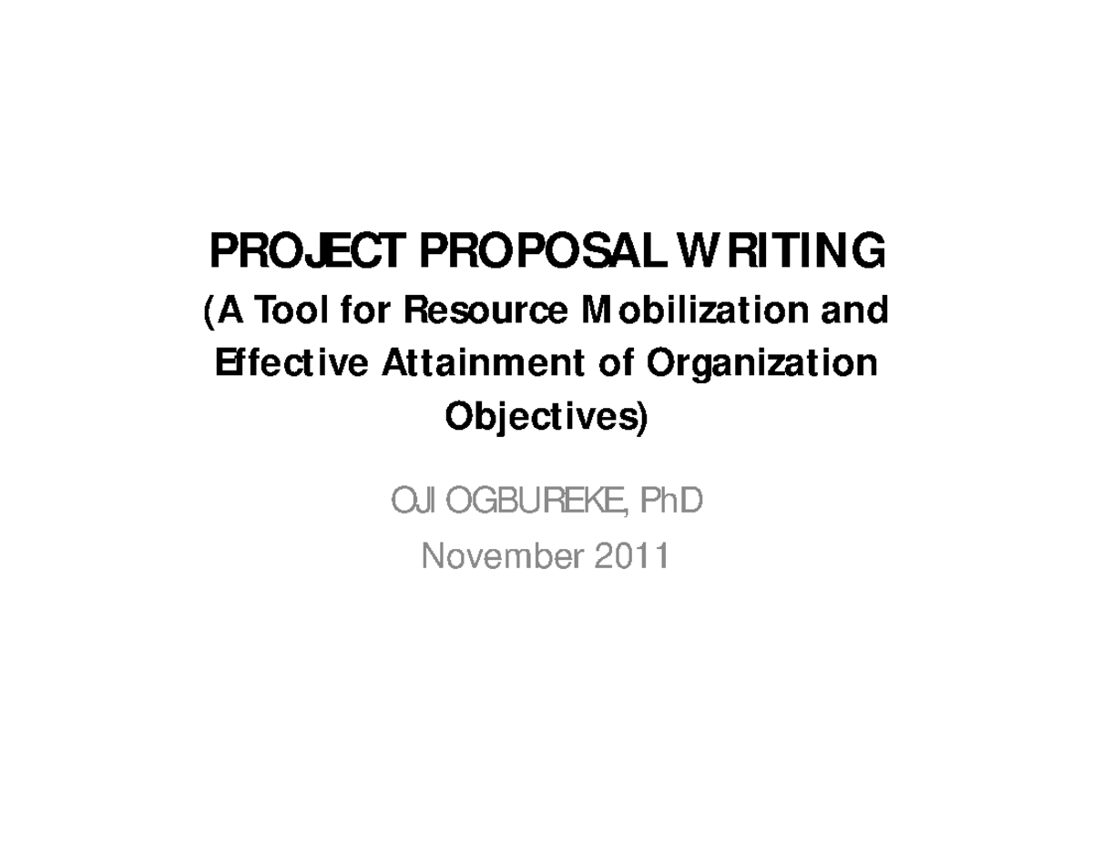 Project Proposal Writing by Oji Ogbureke - PROJECT PROPOSAL W RITING ...