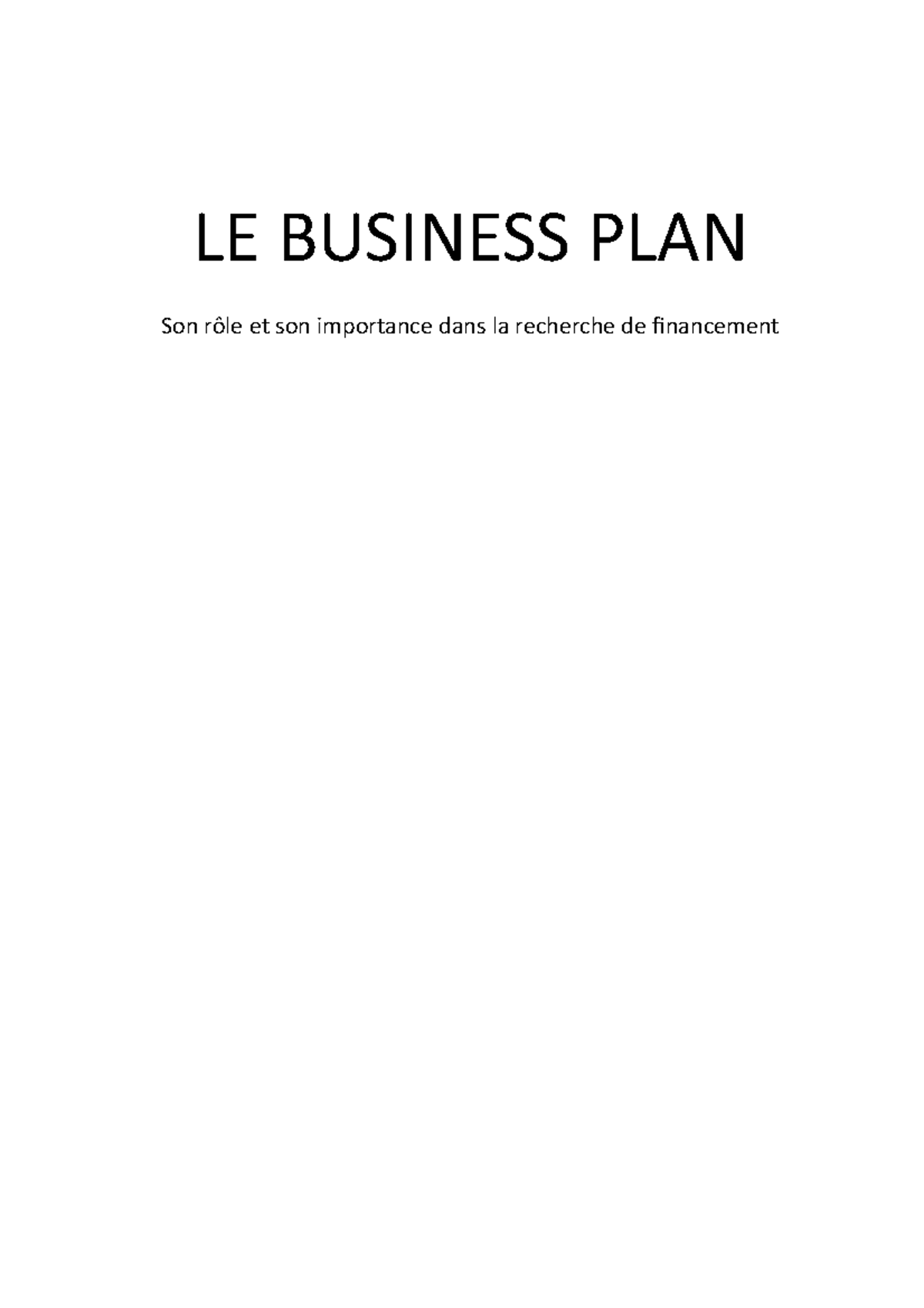LE Business PLAN - Important - LE BUSINESS PLAN Son rôle et son ...