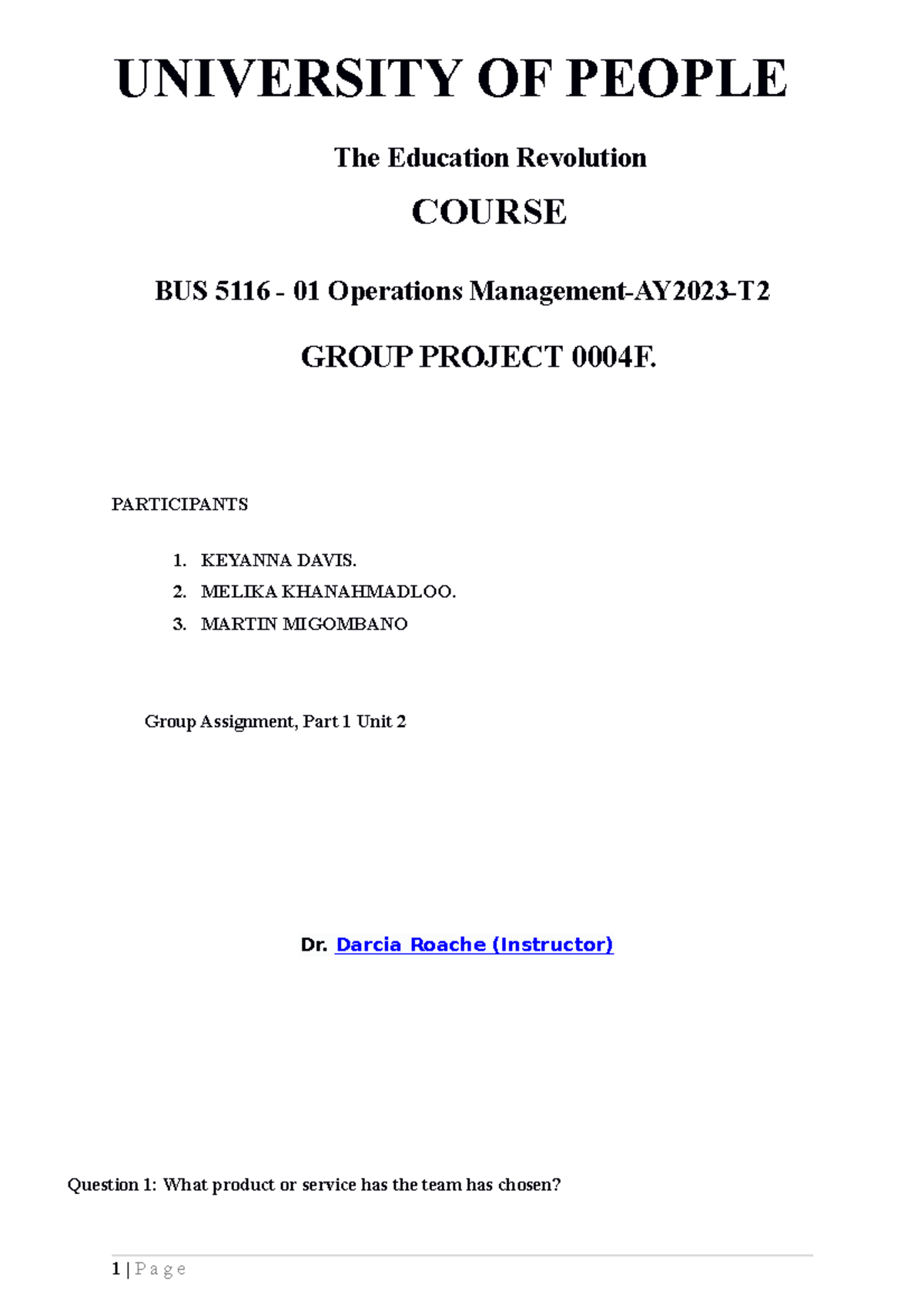 Group Assignment, Part 1 Unit 2 - UNIVERSITY OF PEOPLE The Education Revolution COURSE BUS 5116 ...
