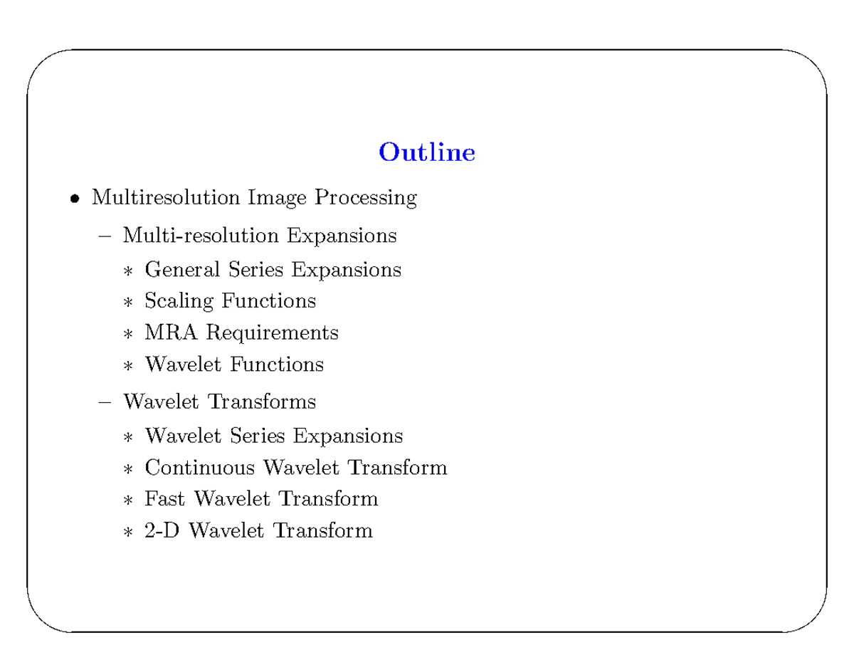 Lecture 7 - sdfghjklş - • Multiresolution Image Processing – – Multi-resolution Expansions ∗ ∗ ∗ ...