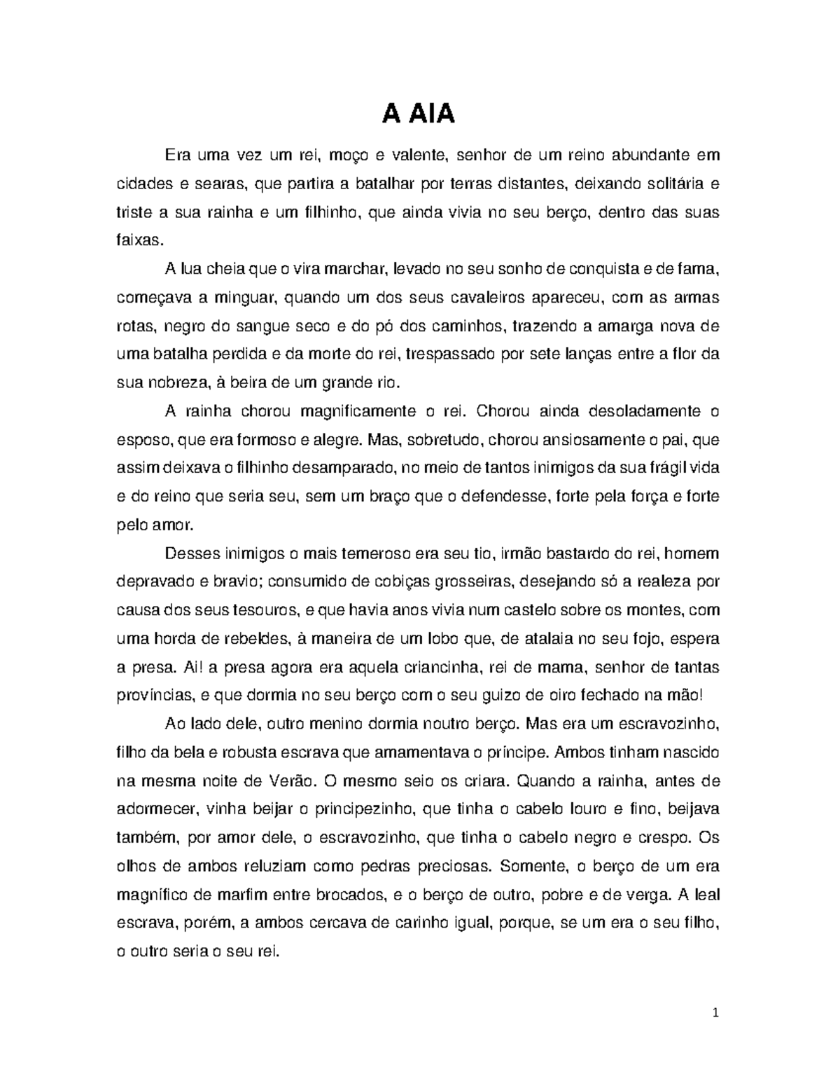 Conto A Aia - a aia - A AIA Era uma vez um rei, moço e valente, senhor ...