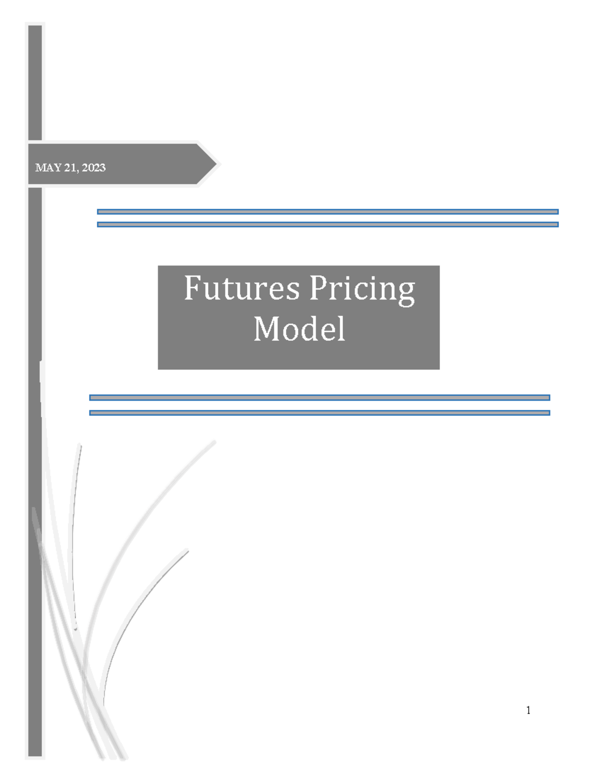 Derivatives Report - MAY 21, 2023 Futures Pricing Model A Report on ...