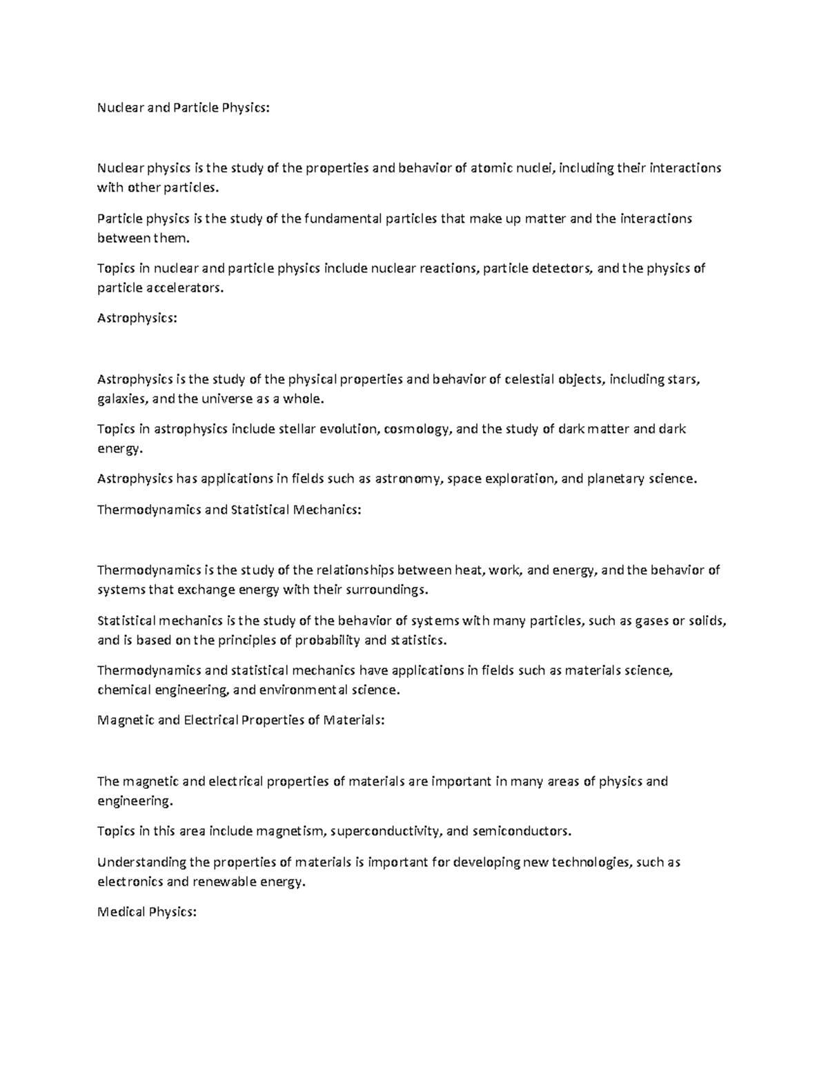 Physics - Nuclear and Particle Physics: Nuclear physics is the study of the properties and ...