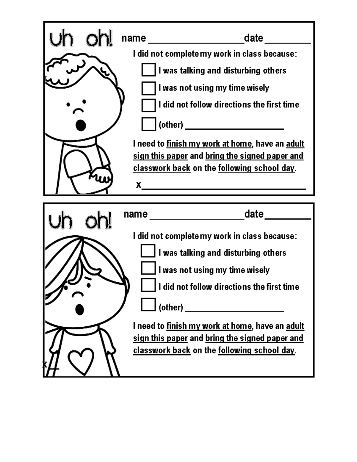 Incomplete work slip 1 - name date I did not complete my work in class ...