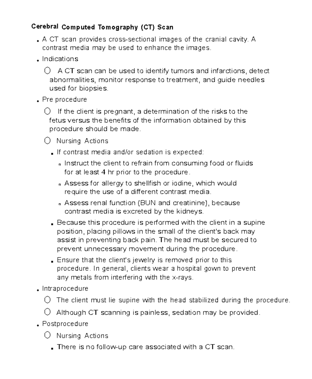 Cerebral Computed Tomography - A contrast media may be used to enhance ...