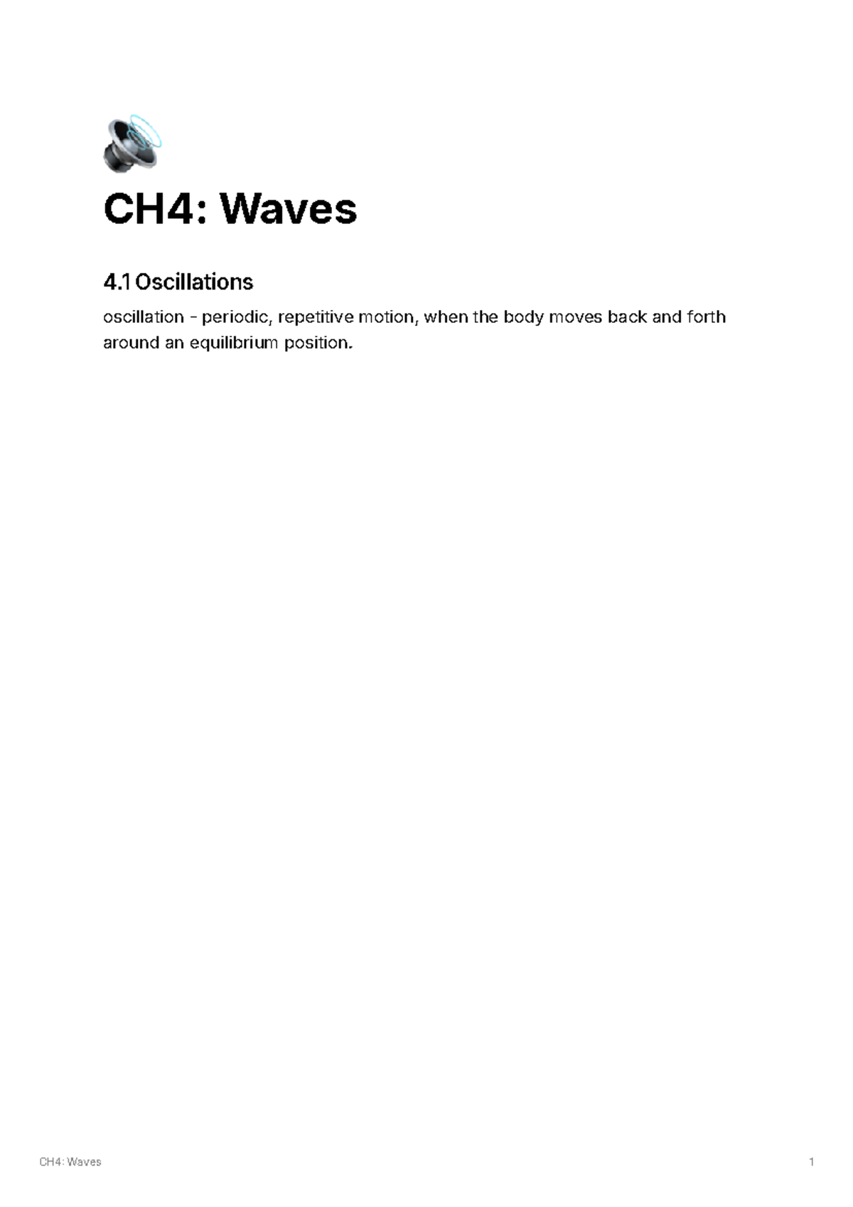 CH4 Waves - 🔊 CH4: Waves 4 Oscillations oscillation - periodic, repetitive motion, when the body ...