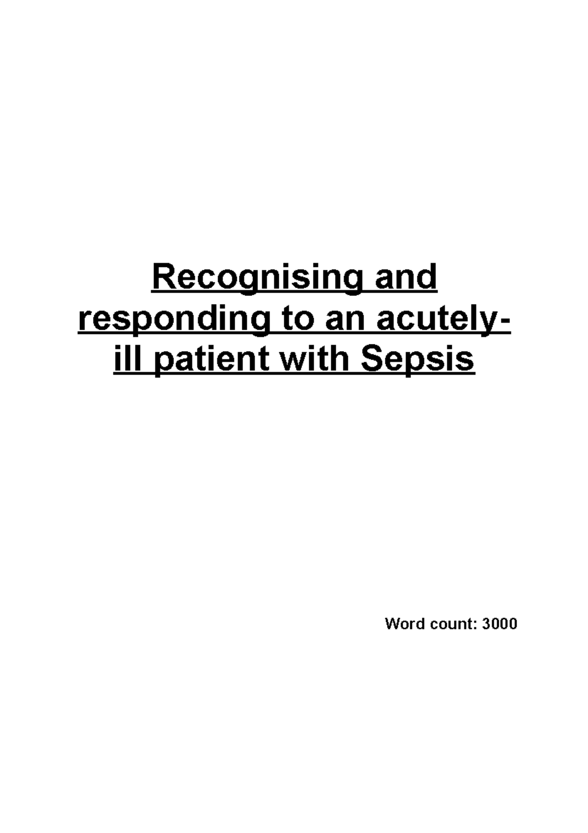 Sepsis Essay Complete copy - Recognising and responding to an acutely ...