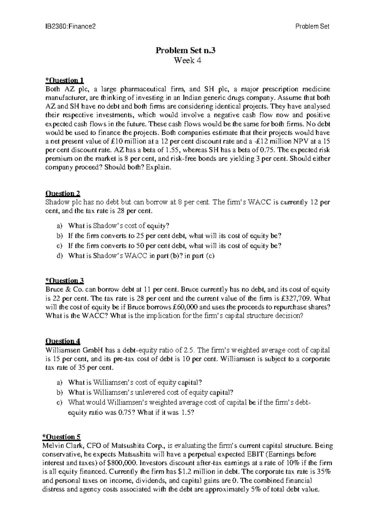 IB 36 Seminar 3 3 - IB2360: Finance2 Problem Set Problem Set n. 3 Week 4 *Question 1 Both AZ plc ...