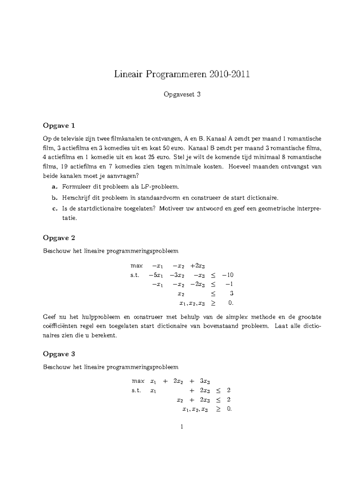 Opgave Set 3 - opg week 3 - Lineair Programmeren 2010-2011 Opgaveset 3 ...